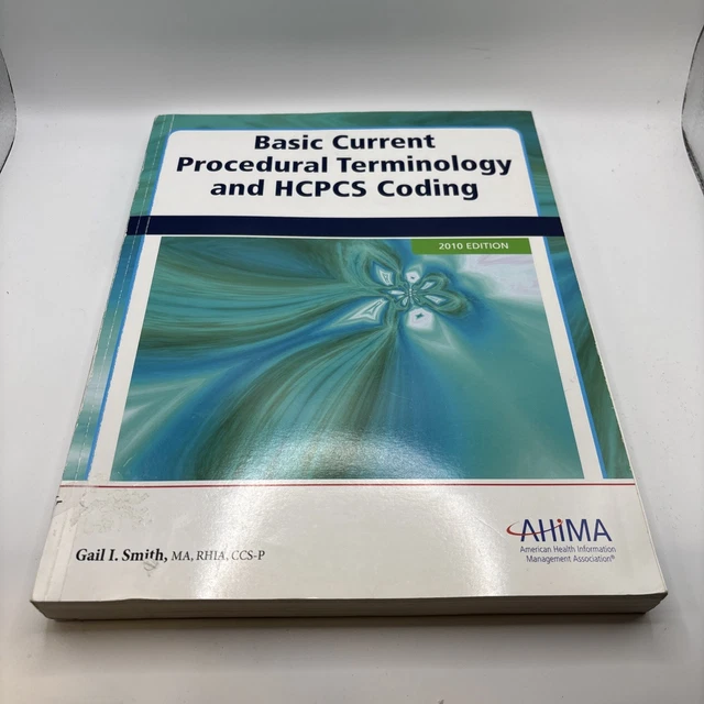 BASIC CURRENT PROCEDURAL Terminology and HCPCS Coding 2010 by Gail ...