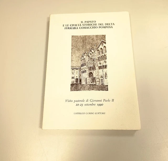 LIBRO IL PAPATO e le civiltà storiche del delta Ferrara Comacchio ...