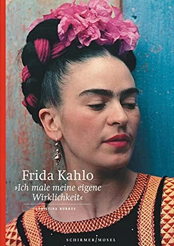 FRIDA KAHLO CHRISTIN Frida Kahlo: Ich male meine eigene Wirk (Copertina ...