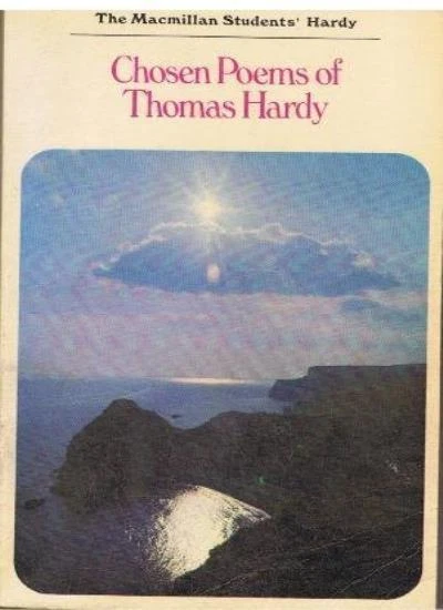 CHOSEN POEMS OF Thomas Hardy (Macmillan students' novels) By Thomas ...