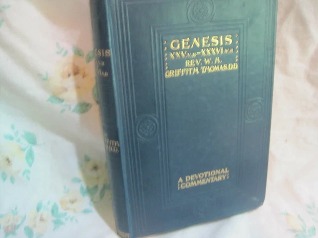 GENESIS -A devotional commentary on Jacob ) by W Griffiths -Thomas DD (HC 1908 $30.00 - PicClick AU
