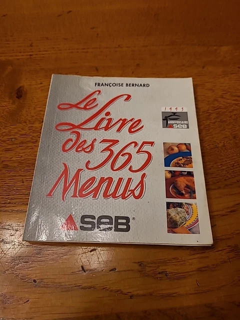 LE LIVRE DES 365 Menus Cocotte Minute Seb 1993 Françoise Bernard ...
