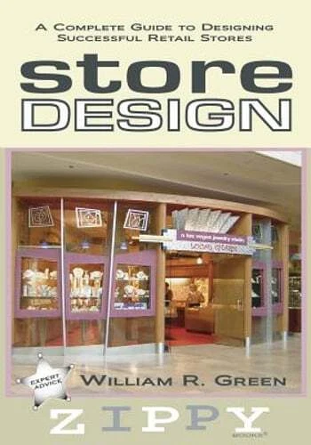 STORE DESIGN: A Complete Guide to Designing Successful Retail Stores by ...