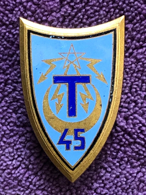 GUERRE D'ALGÉRIE : insigne du 45eme Régiment de Transmissions OFSI EUR ...