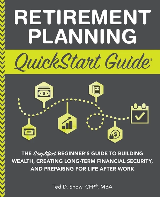 RETIREMENT PLANNING QUICKSTART Guide: The Simplified Beginner’s Guide ...