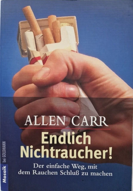 ENDLICH NICHTRAUCHER! DER einfache Weg, mit dem Rauchen Schluss zu ...