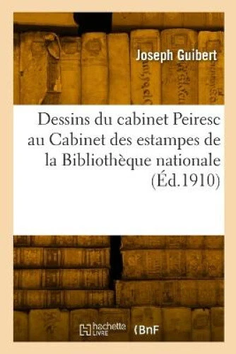 DESSINS DU CABINET Peiresc Au Cabinet Des Estampes de la Biblioth que EUR 28,04 - PicClick FR