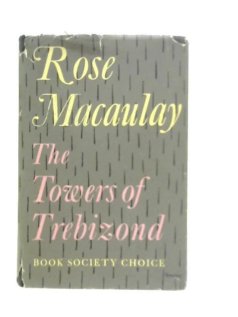 THE TOWERS OF Trebizond (Rose Macaulay - 1956) (ID:85619) EUR 14,78 ...