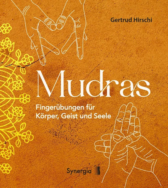 GERTRUD HIRSCHI MUDRAS - Fingerübungen für Körper, Geist und Seele (Relié) EUR 28,06 - PicClick FR