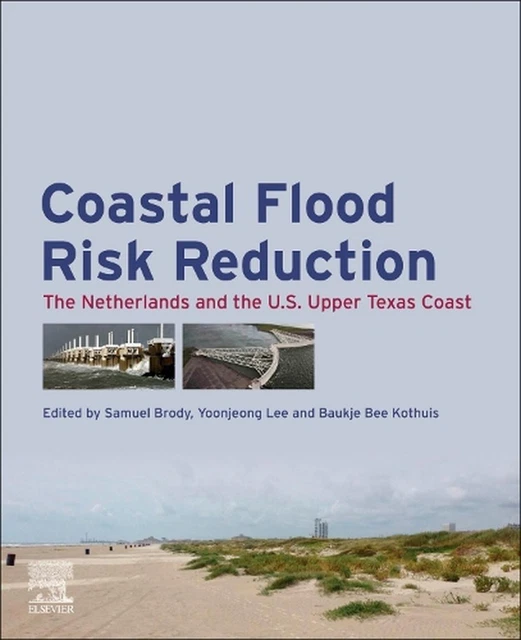 COASTAL FLOOD RISK Reduction: The Netherlands and the U.S. Upper Texas ...