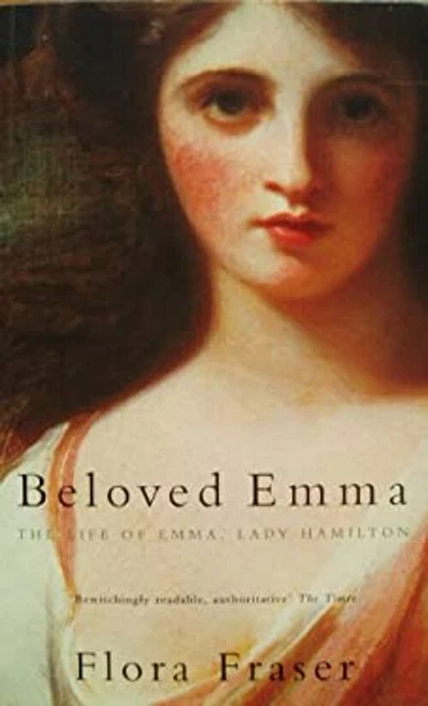 BELOVED EMMA: DAS Leben Des Emma, Lady Hamilton Taschenbuch Flora Fr ...