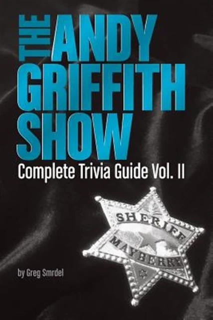THE ANDY GRIFFITH Show Complete Trivia Guide, Volume II by Dankovich ...