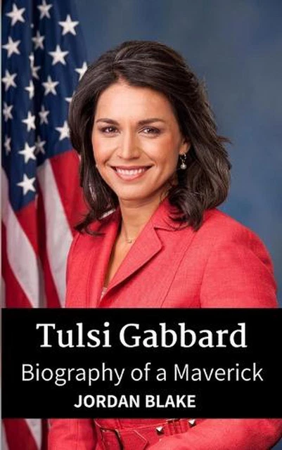 TULSI GABBARD: BIOGRAPHY of a Maverick by Jordan Blake Paperback Book £27.24 - PicClick UK