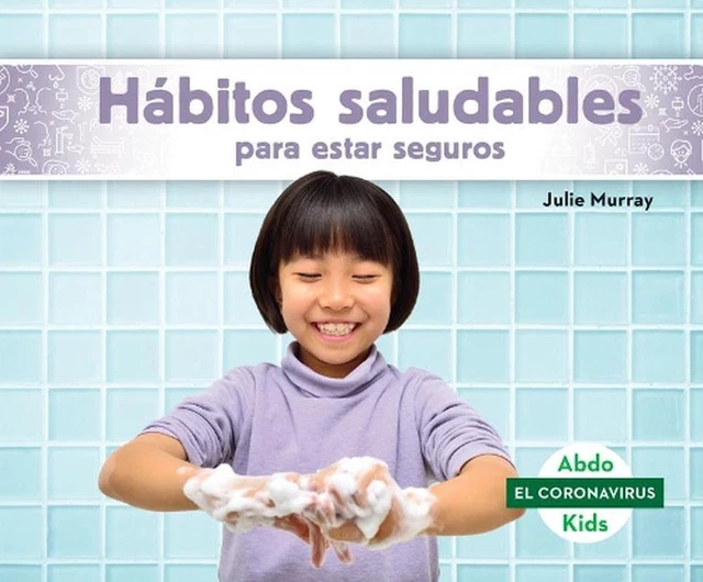 HABITOS SALUDABLES PARA Estar Seguros (Staying Safe with Healthy Habits ...