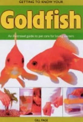 GETTING TO KNOW Your Goldfish, Page, Gill, Used; Good Book EUR 5,23 ...