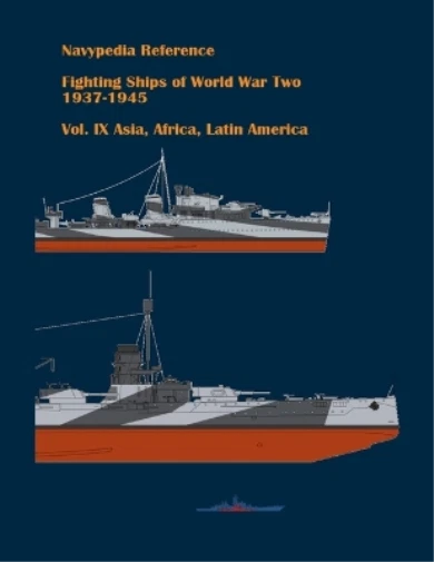 IVAN GOGIN FIGHTING ships of World War Two 1937 - 1945. Volume IX. Asia ...