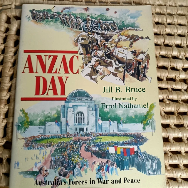ANZAC DAY AUSTRALIA'S Forces in War and Peace, By Jill B. Bruce ...