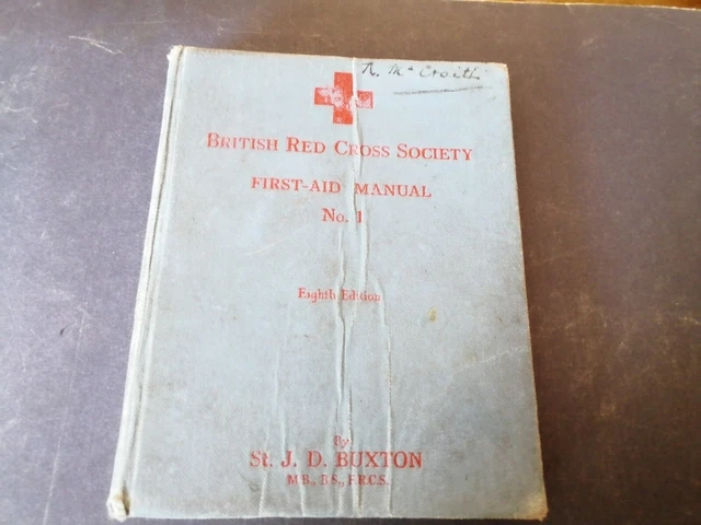 BRITISH RED CROSS Society First Aid Manual No.1 Eight Edition Oct. 1938 ...