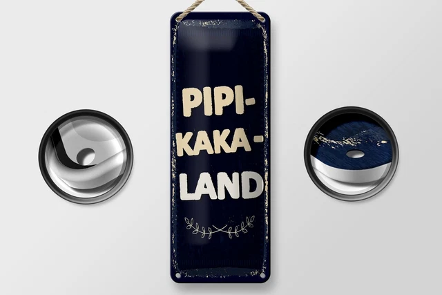 BLECHSCHILD SPRUCH LUSTIG Pipi-Kaka-Land 10x27cm Geschenk Deko Schild ...