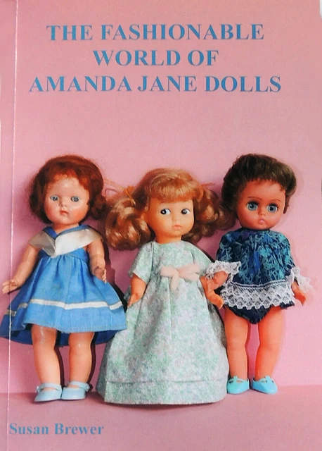 THE FASHIONABLE WORLD of Amanda Jane Dolls by Susan Brewer £19.50 ...