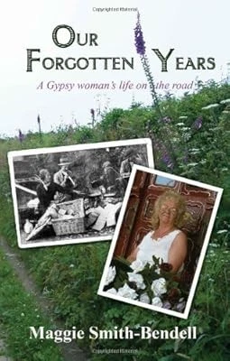 OUR FORGOTTEN YEARS: A Gypsy Womans Life on the Road, Maggie Smith ...