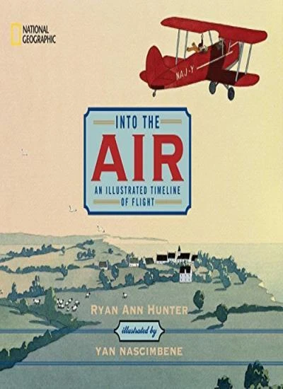 INTO THE AIR: An Illustrated Timeline of Flight,Hunter Nascimben EUR 90 ...