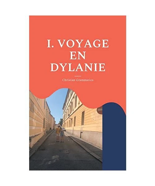 VOYAGE EN DYLANIE: Avec Bob Dylan, Christian Grammatico EUR 12,64 ...