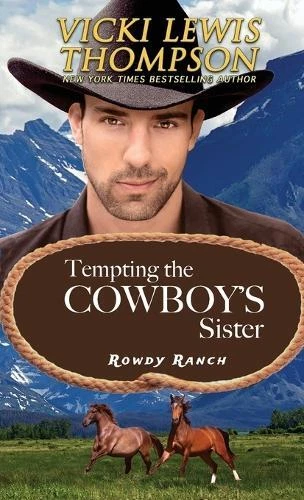 VICKI LEWIS THOMPSON Tempting the Cowboy's Sister (Poche) Rowdy Ranch ...