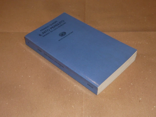 FRANCO QUADRI, IL Rito Perduto-Saggio su Luca Ronconi, Einaudi 1973 EUR ...