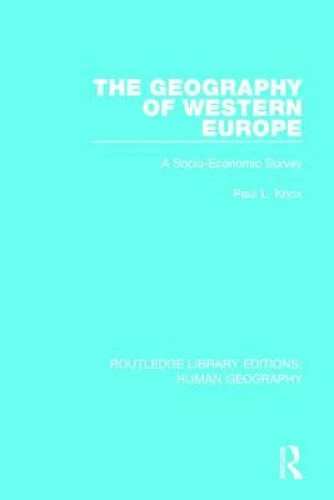 THE GEOGRAPHY OF Western Europe: A Socio-Economic Study (Routledge ...