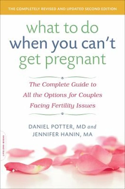 WHAT TO DO When You Can't Get Pregnant : The Complete Guide to Al £4.75 ...