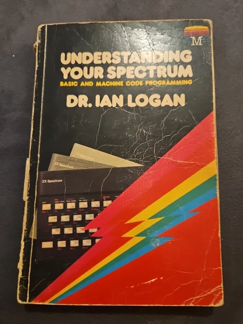 Understanding Your Spectrum Dr Ian Logan Book Sinclair Zx Spectrum S3 £