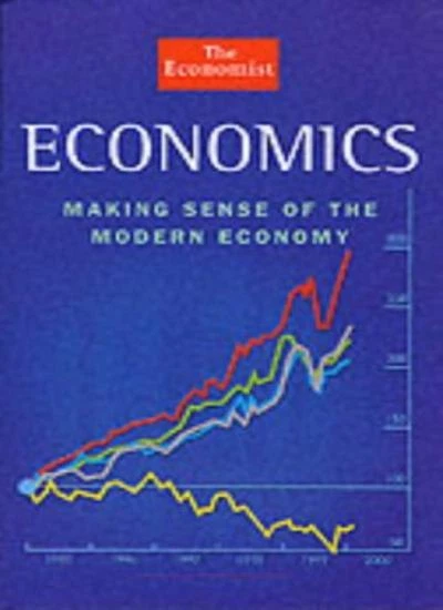ECONOMICS: MAKING SENSE of the Modern Economy (The Economist Boo £5.36 ...