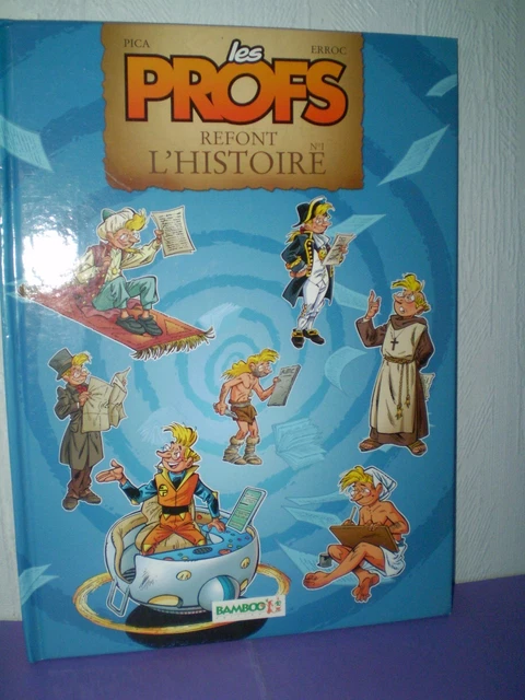BD LES PROFS REFONT L'HISTOIRE - Pica & Erroc 2008 - TRES BON ETAT EUR ...