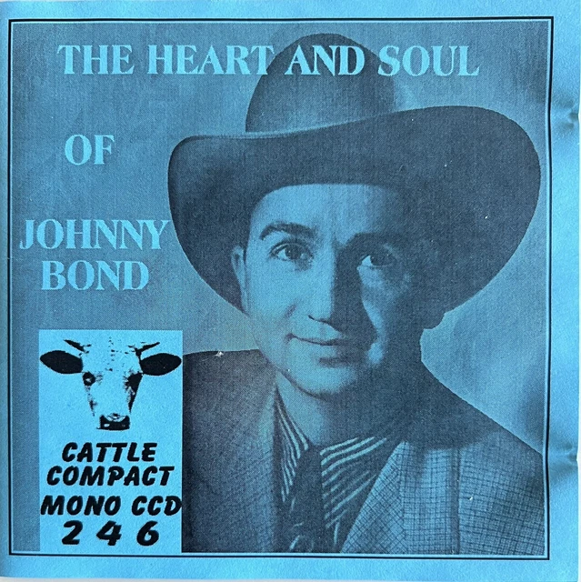 JOHNNY BOND: THE HEART AND SOUL OF JOHNNY BOND. RARE 2001 Cattle ...