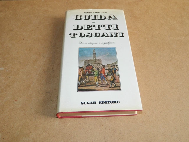 GUIDA AI DETTI toscani, libro di Renzo Cantagalli, anno 1971, ottimo ...