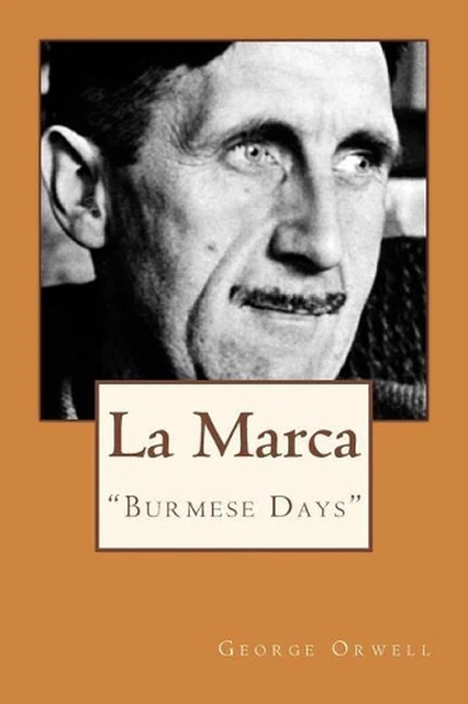 LA MARCA: &BURMESE Days" by George Orwell (Spanish) Paperback Book EUR ...