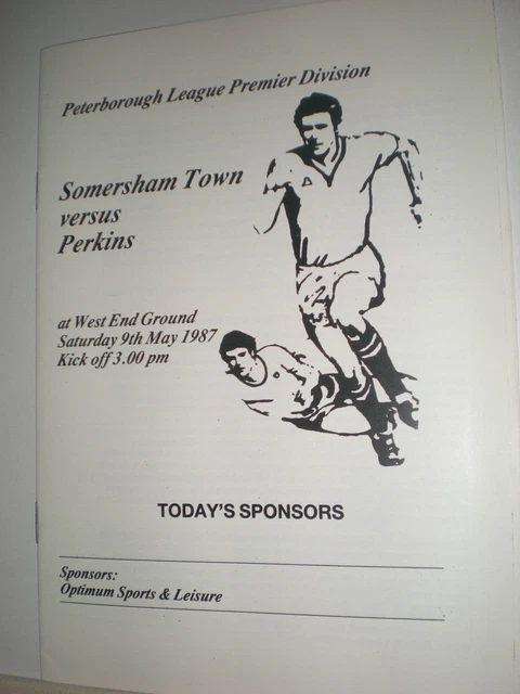 SOMERSHAM TOWN V PERKINS,9th MAY 1987, PETERBOROUGH LEAGUE PREMIER ...