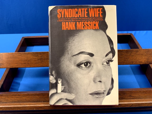 SYNDICATE WIFE: THE Story of Ann Drahmann Coppola- Hank Messick, 1968 ...