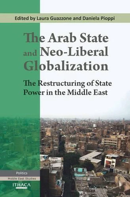 THE ARAB STATE and Neo-liberal Globalization: The Restructuring of ...