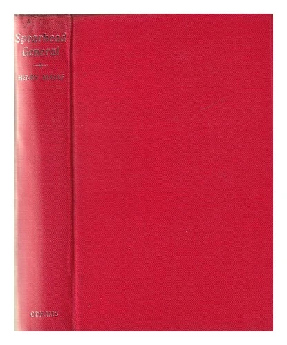 MAULE, HENRY FER de lance général : l'histoire épique du général Sir ...