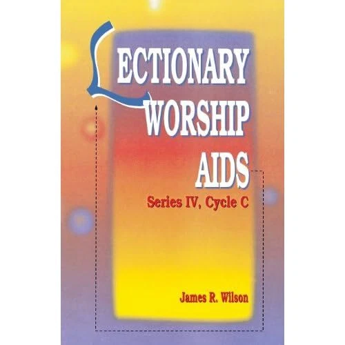 LECTIONARY WORSHIP AIDS: Series IV, Cycle C - Paperback NEW Wilson ...