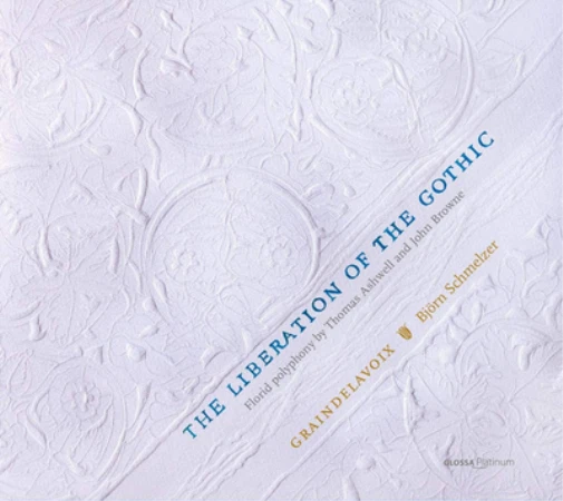 THOMAS ASHWELL THE Liberation of the Gothic: Florid Polyphony By Thomas ...