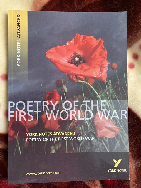 POETRY OF THE First World War York Notes A Level Guide Advanced Level ...