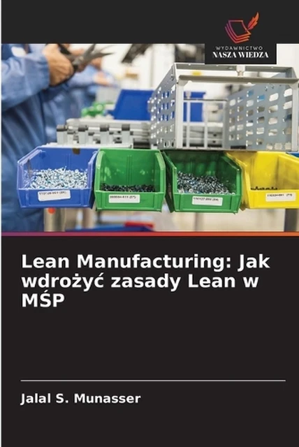 LEAN MANUFACTURING: JAK wdro?yc zasady Lean w M?P by Jalal S. Munasser ...
