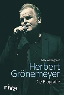 HERBERT GRÖNEMEYER: DIE Biografie de Wellinghaus, Max | Livre | état ...