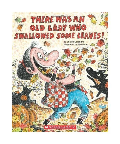 THERE WAS AN Old Lady Who Swallowed Some Leaves!, Lucille Colandro EUR ...