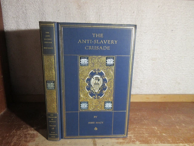 OLD THE ANTI-SLAVERY CRUSADE Book ABOLITION UNDERGROUND RAILROAD CIVIL ...