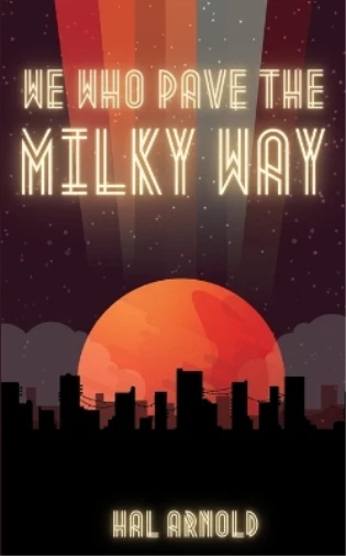 HAL ARNOLD WE Who Pave the Milky Way (Poche) Pave the Way Trilogy EUR ...
