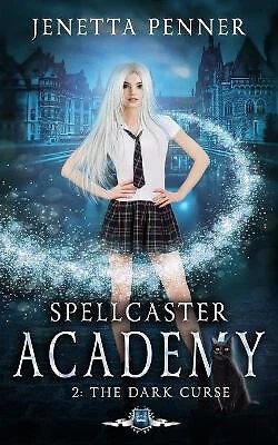 SPELLCASTER ACADEMY: THE Dark Curse Episode 2 par Jenetta Penner ...
